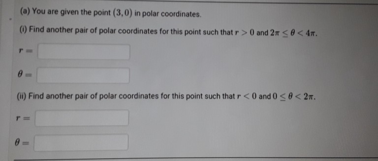 Solved (a) You are given the point (3,0) in polar | Chegg.com