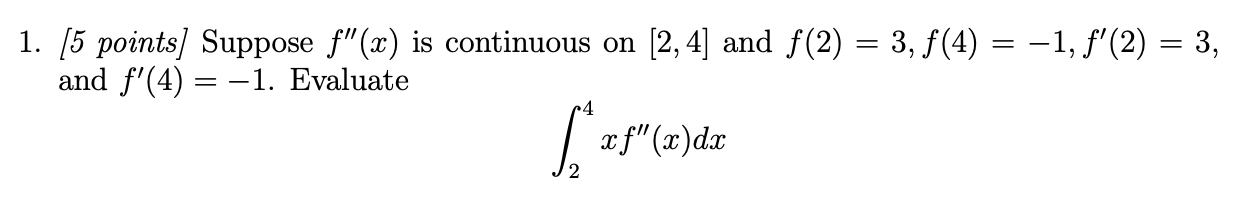 Solved 1. [5 points] Suppose f′′(x) is continuous on [2,4] | Chegg.com