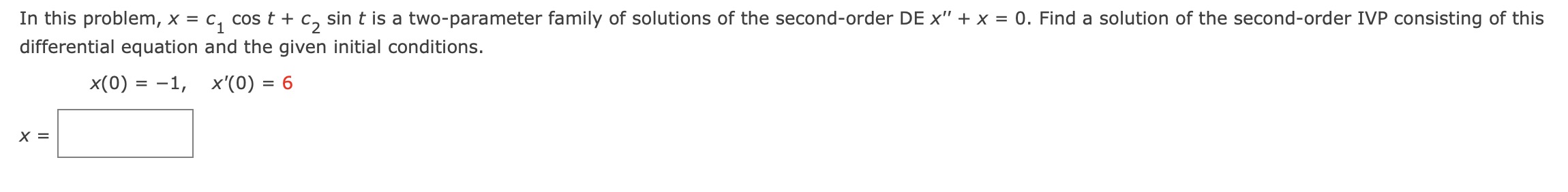 Solved In this problem, x=c1cost+c2sint is a two-parameter | Chegg.com