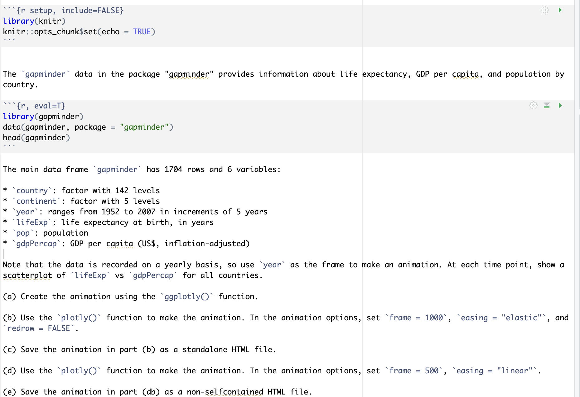 Solved The `gapminder` data in the package "gapminder" | Chegg.com