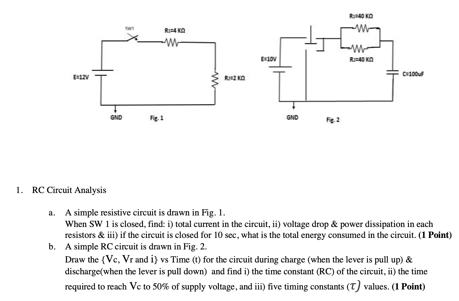 Solved RC Circuit Analysis a. A simple resistive circuit is | Chegg.com