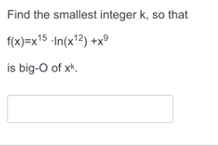 Solved Find the smallest integer k, so that f(x)ex15 | Chegg.com