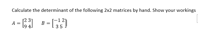 Solved Calculate the determinant of the following 2×2 | Chegg.com