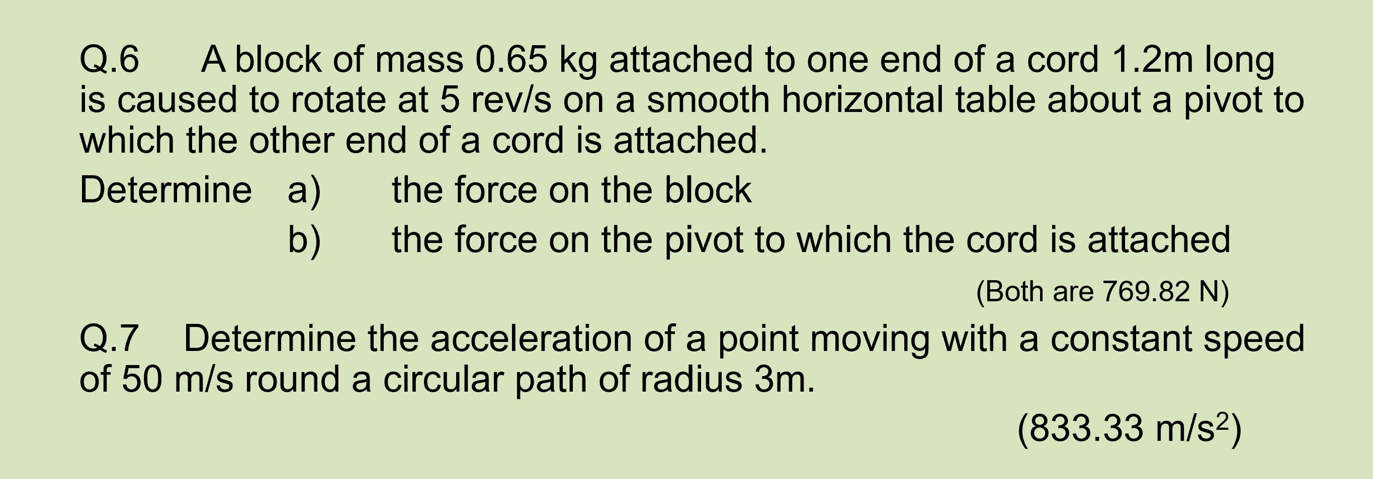 Solved Q.6 A block of mass 0.65 kg attached to one end of a | Chegg.com