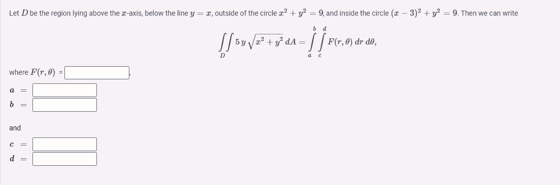 Solved Let D be the region lying above the x-axis, below the | Chegg.com