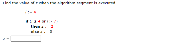 Solved Find the value of z when the algorithm segment is | Chegg.com