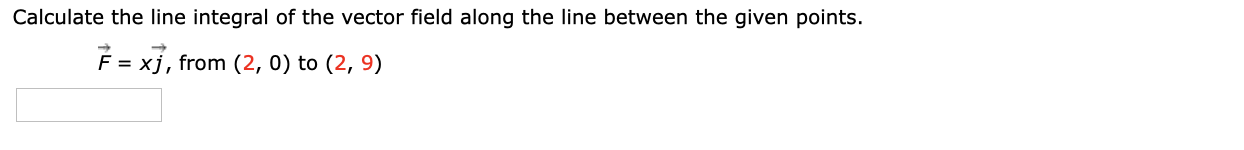 Solved Calculate the line integral of the vector field along | Chegg.com
