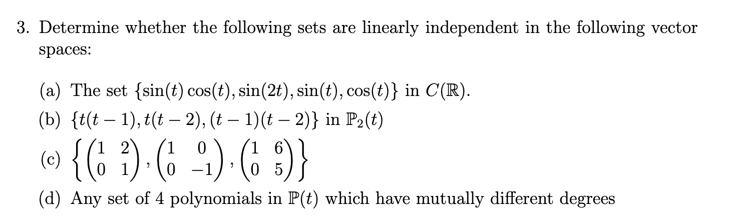 Solved 3. Determine whether the following sets are linearly | Chegg.com