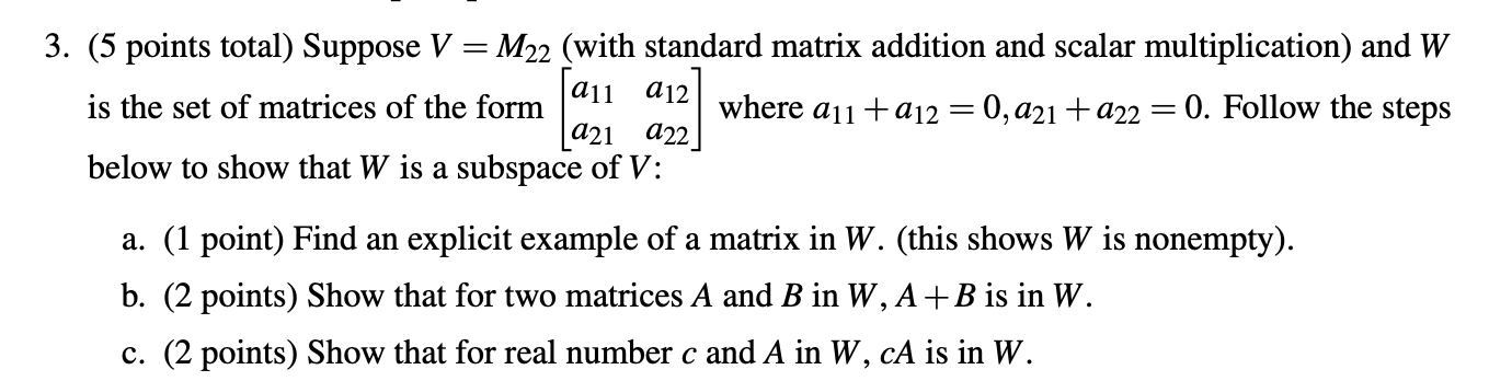 Solved (5 points total) Suppose V=M22 (with standard matrix | Chegg.com