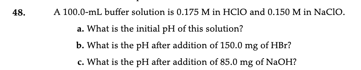 Solved 48. A 100.0-mL buffer solution is 0.175 M in HCIO and | Chegg.com