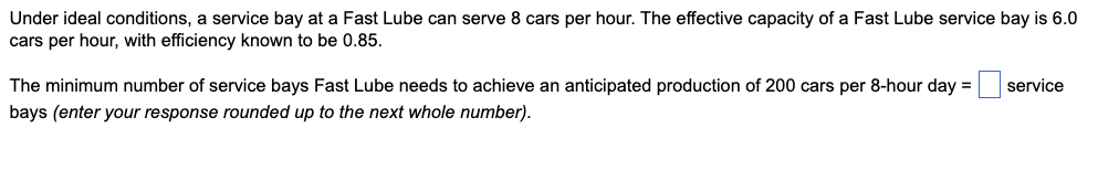 Solved Under ideal conditions, a service bay at a Fast Lube | Chegg.com