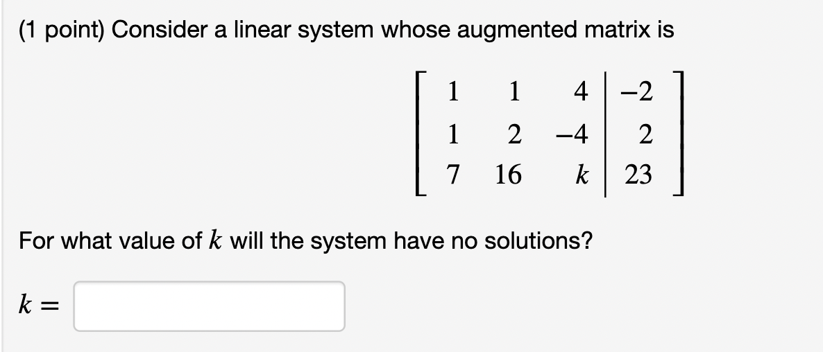 Solved (1 point) Consider a linear system whose augmented | Chegg.com