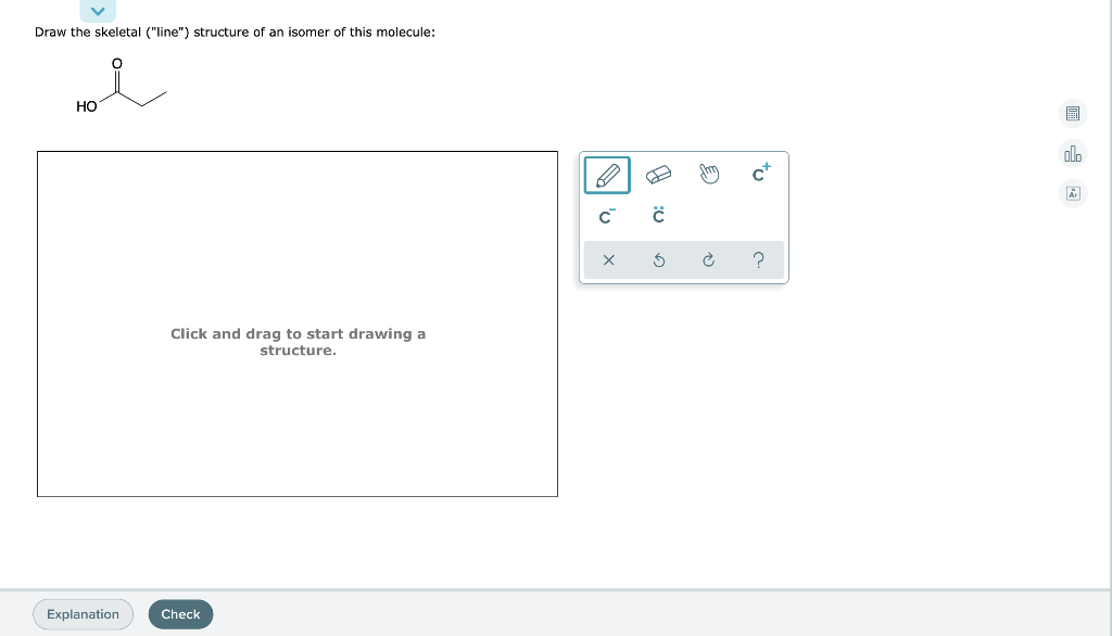Solved Draw The Skeletal Line Structure Of An Isomer Of