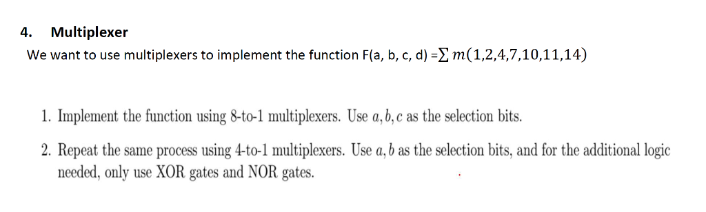 Solved 4. Multiplexer We want to use multiplexers to | Chegg.com