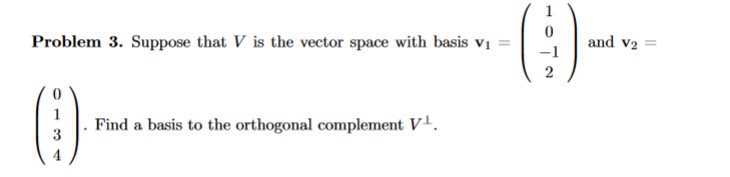 Solved Problem 3. Suppose that \\( V \\) is the vector space | Chegg.com