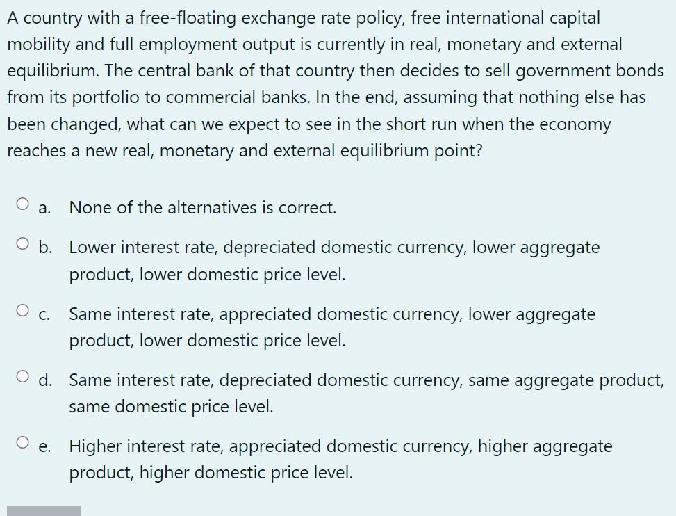 Solved A country with a free-floating exchange rate policy, | Chegg.com