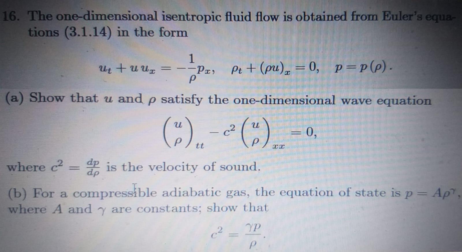 Solved 16. The one-dimensional isentropic fluid flow is | Chegg.com