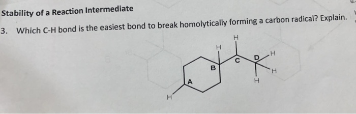 Solved Stability of a Reaction Intermediate 3. Which C-H | Chegg.com