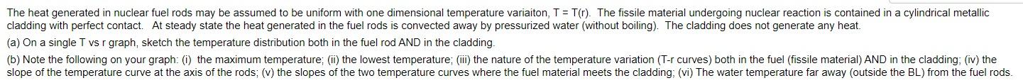 Solved Heat transfer The heat generated in nuclear fuel rods | Chegg.com