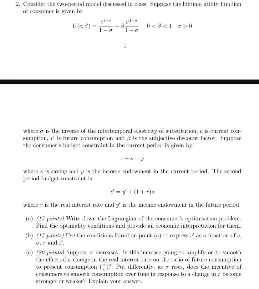 Solved 2. Consider the two-period model discussed in class. | Chegg.com