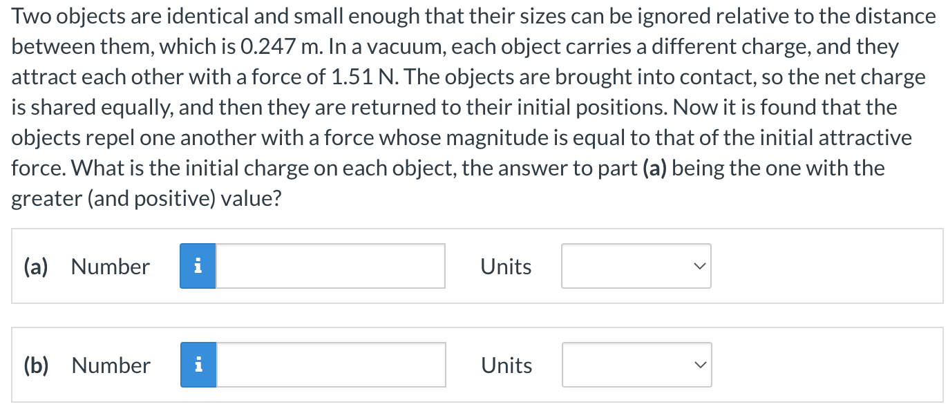 Solved Two objects are identical and small enough that their | Chegg.com