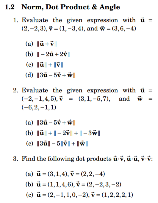Solved 1.2 Norm, Dot Product & Angle 1. Evaluate the given | Chegg.com