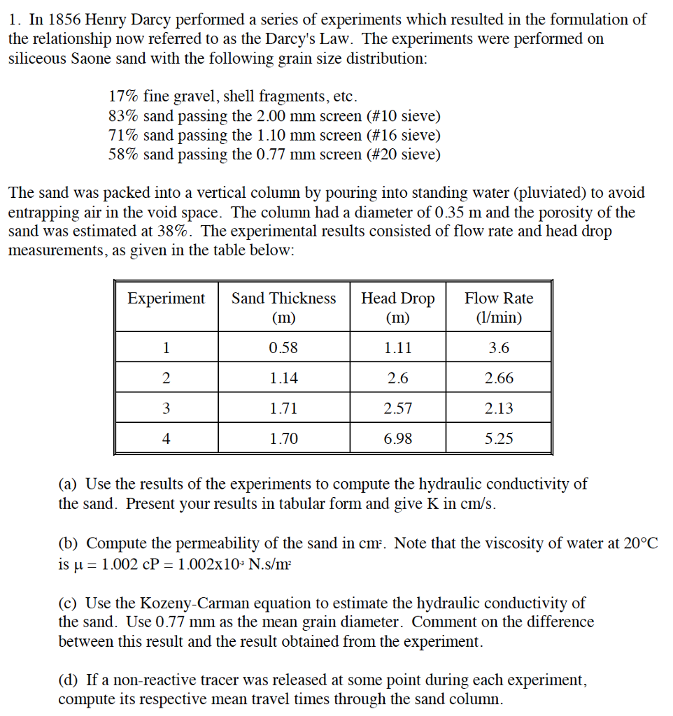 Solved 1. In 1856 Henry Darcy performed a series of | Chegg.com