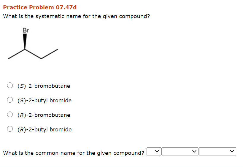 Solved Practice Problem 07.47d What is the systematic name | Chegg.com