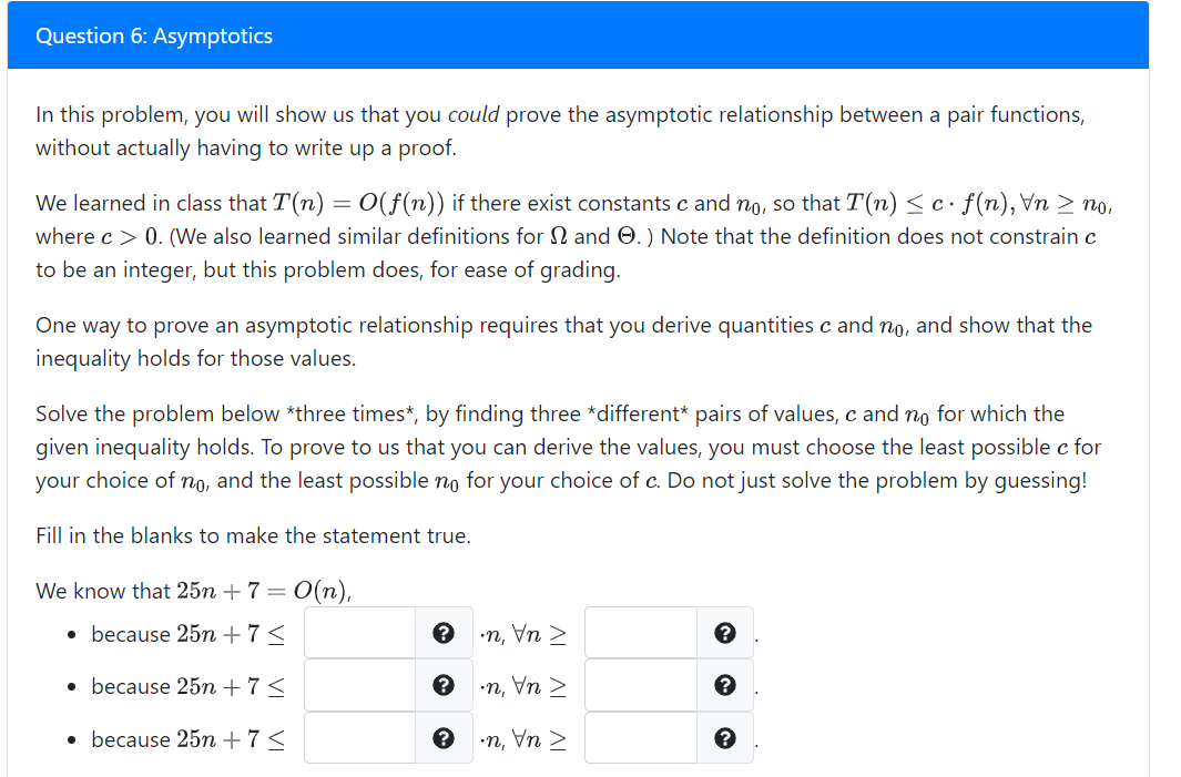 Solved Question 6: Asymptotics In this problem, you will | Chegg.com