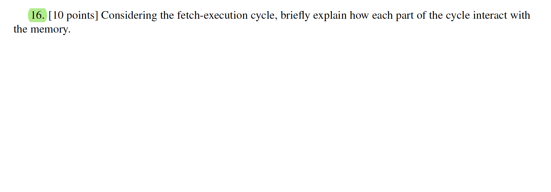 Solved 16. [10 points] Considering the fetch-execution | Chegg.com