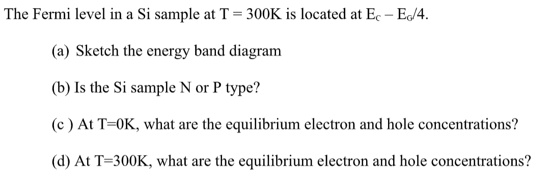Solved The Fermi level in a Si sample at T = 300K is located | Chegg.com
