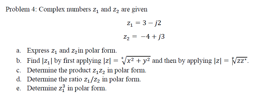 Solved Problem 4: Complex numbers z1 ﻿and z2 ﻿are | Chegg.com