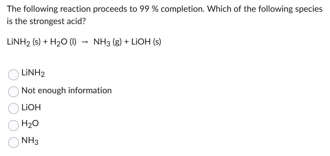Solved The following reaction proceeds to 99% ﻿completion. | Chegg.com