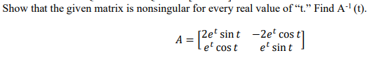 Solved Show that the given matrix is nonsingular for every | Chegg.com