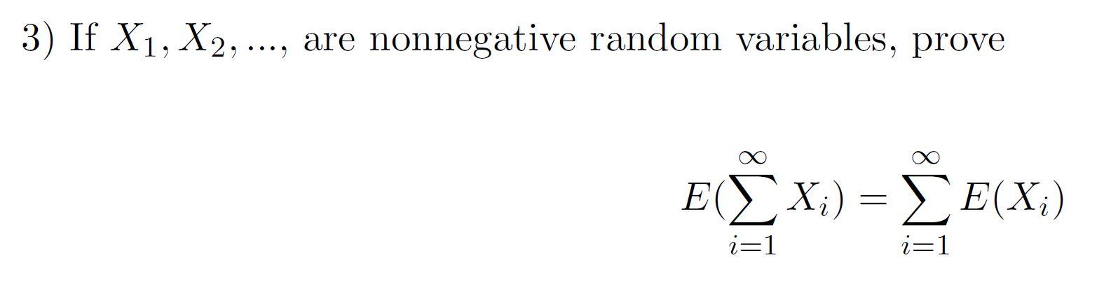 Solved 3) If X1, X2, ..., are nonnegative random variables, | Chegg.com
