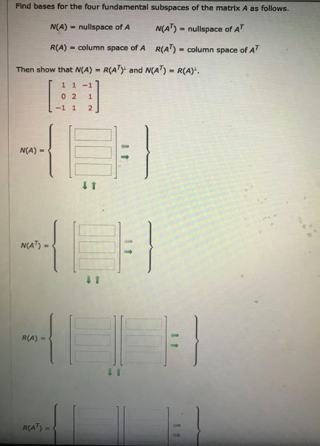 Solved Find bases for the four fundamental subspaces of the | Chegg.com
