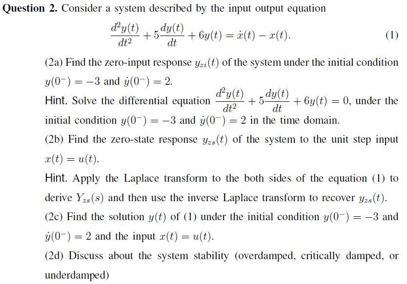 Solved +5 dy(t) = = = Question 2. Consider a system | Chegg.com