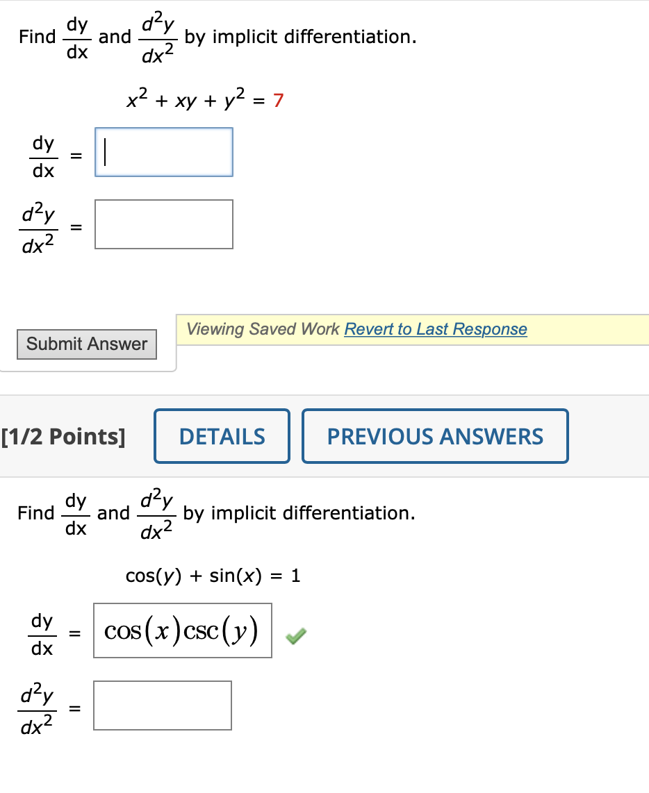 Solved Find dxdy and dx2d2y by implicit differentiation. | Chegg.com