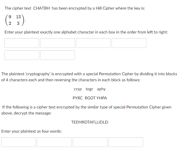 Solved The cipher text CHATBH has been encrypted by a Hill | Chegg.com