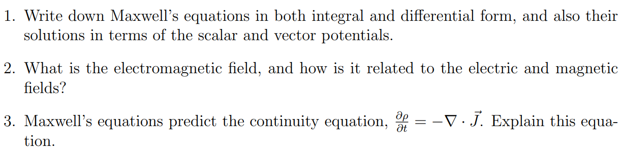 Solved 1. Write down Maxwell's equations in both integral | Chegg.com