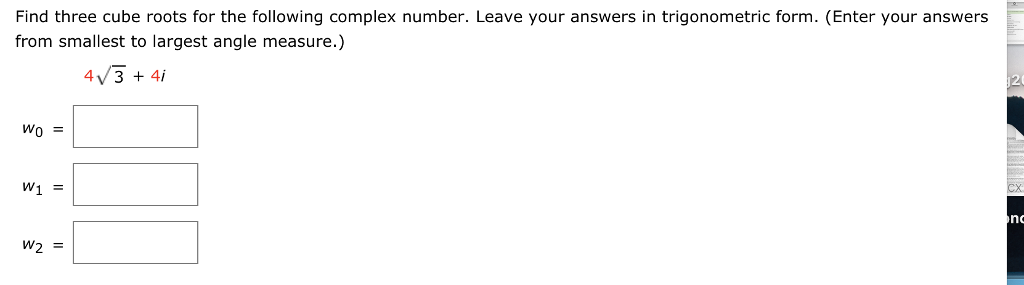 Solved Find three cube roots for the following complex | Chegg.com