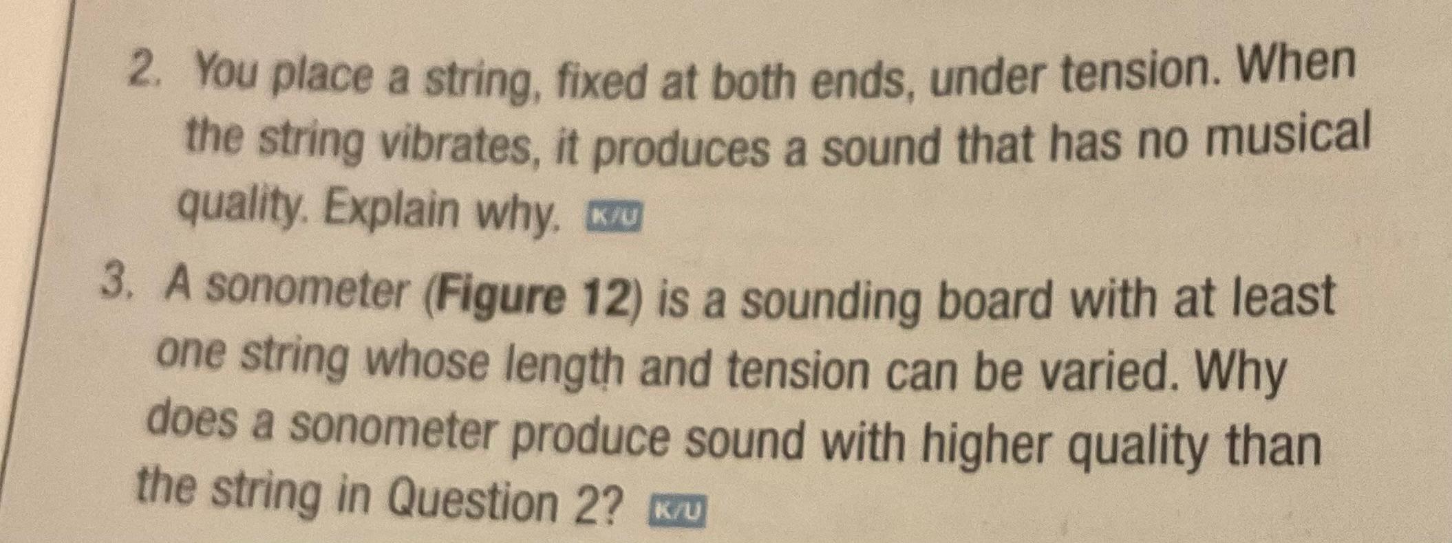 Solved 2. You place a string, fixed at both ends, under | Chegg.com