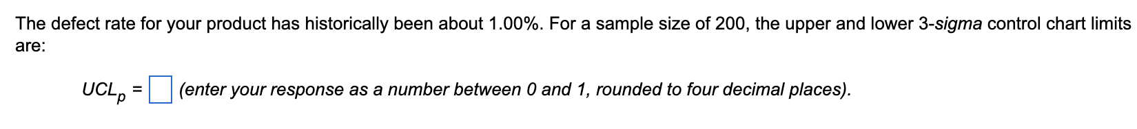 Solved The defect rate for your product has historically | Chegg.com