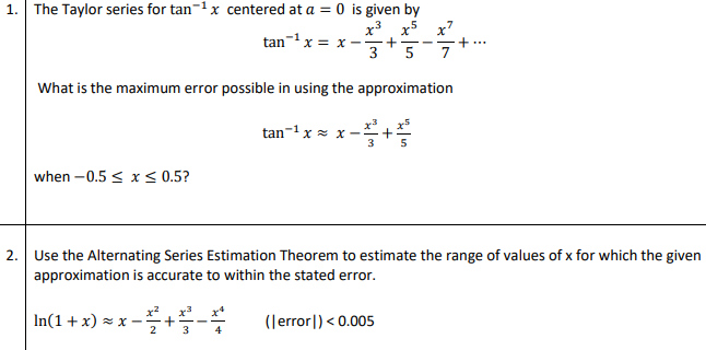 Solved 1. The Taylor series for tan-?x centered at a = 0 is | Chegg.com
