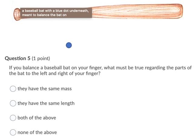 Solved a baseball bat with a blue dot underneath, meant to | Chegg.com