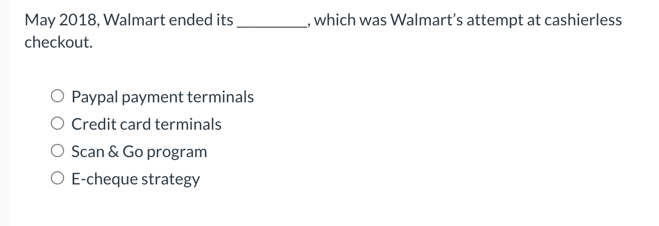 Solved May 2018, Walmart ended its checkout. , which was | Chegg.com