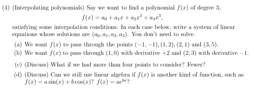 Solved (4) (Interpolating polynomials) Say we want to find a | Chegg.com