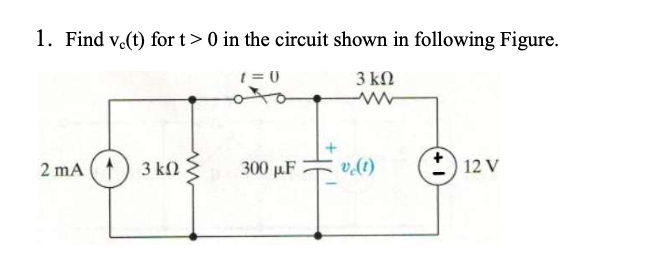 Solved 1. Find \\( v_{c}(t) \\) for \\( t>0 \\) in the | Chegg.com