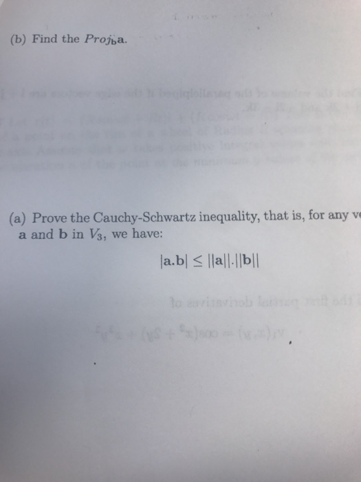 Solved (b) Find the Projba. (a) Prove the Cauchy-Schwartz | Chegg.com