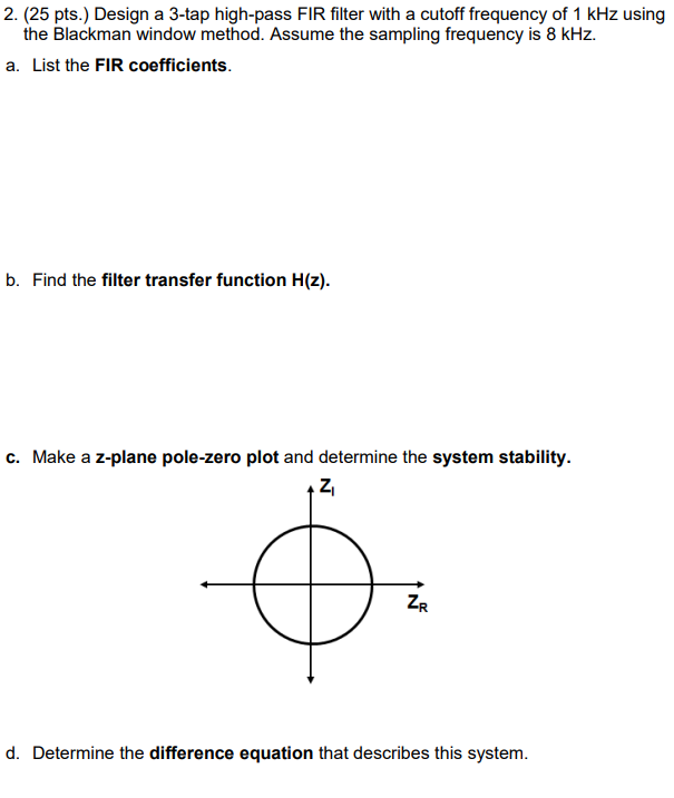 Solved 2 25 Pts Design A 3 Tap High Pass Fir Filter With 8588